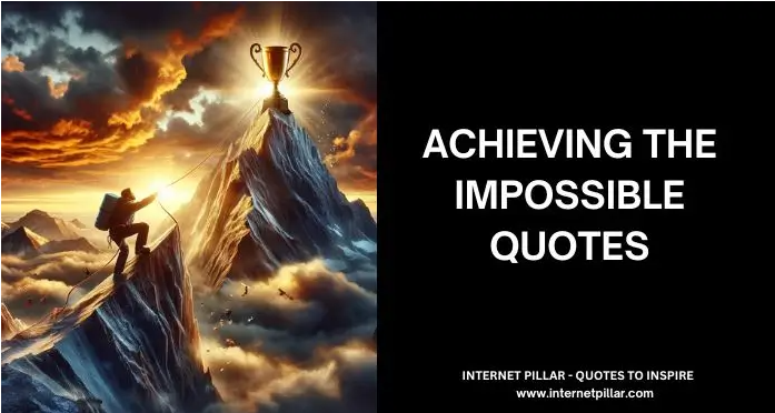 20 Quotes About Doing The Impossible Inspiring Quotes