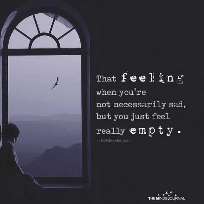 Empty Feeling Quotes