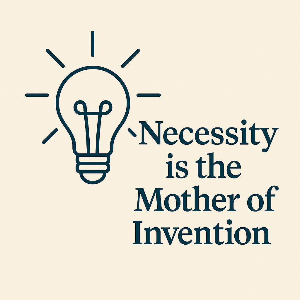 Necessity Is The Mother Of Invention Quote The One Mistake That Can