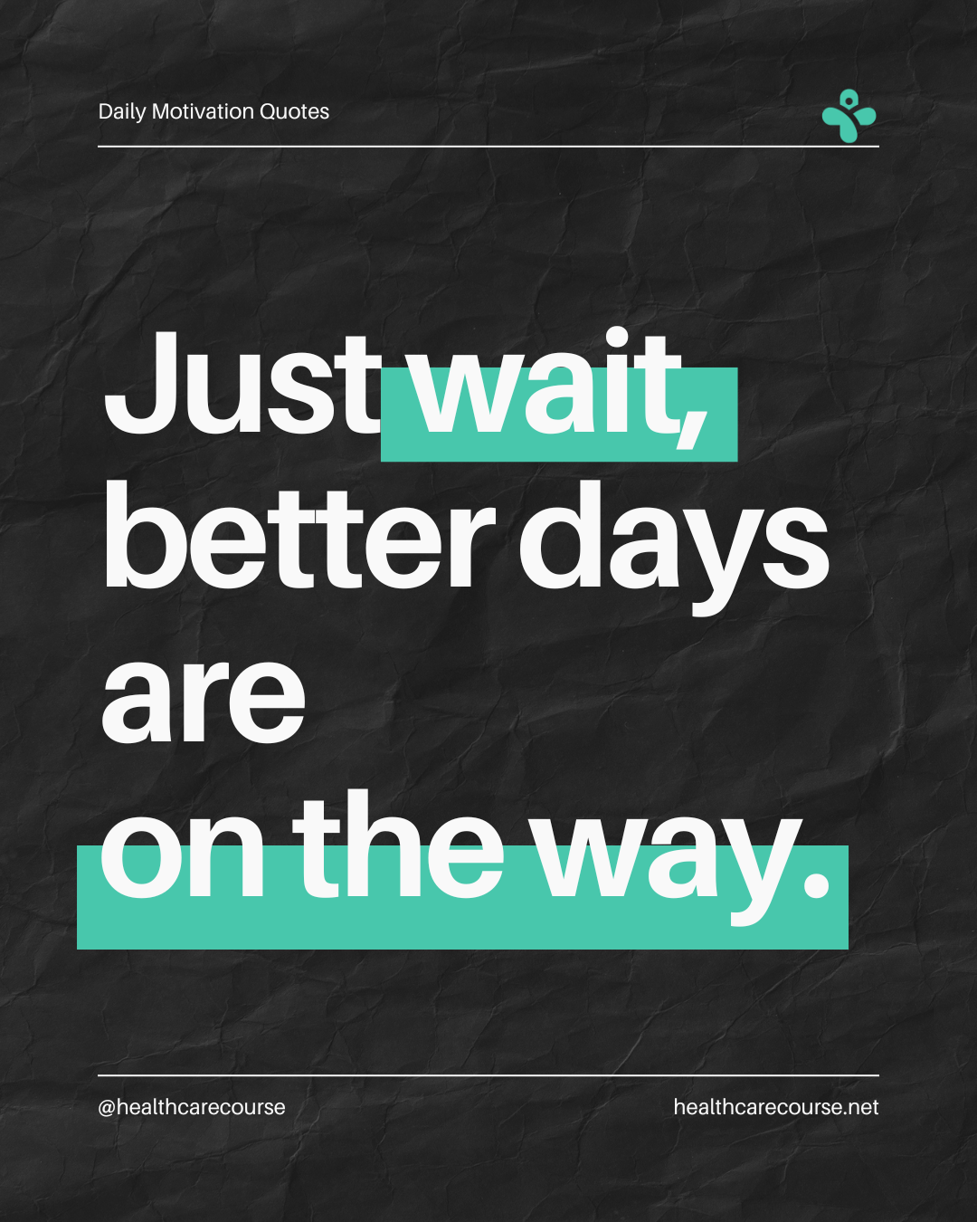 Days Get Better Quotes Inspirational Motivation Quotes Everyday Is A