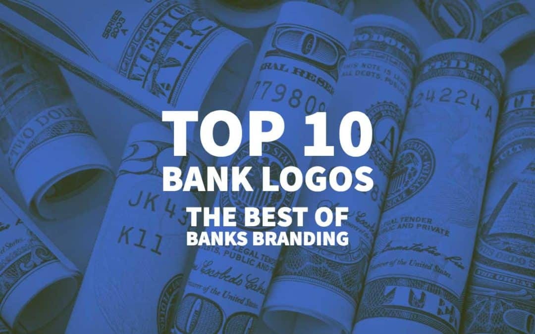 Top 10 Bank Logos Explained Bank Branding Design 273 Best Bank Ads