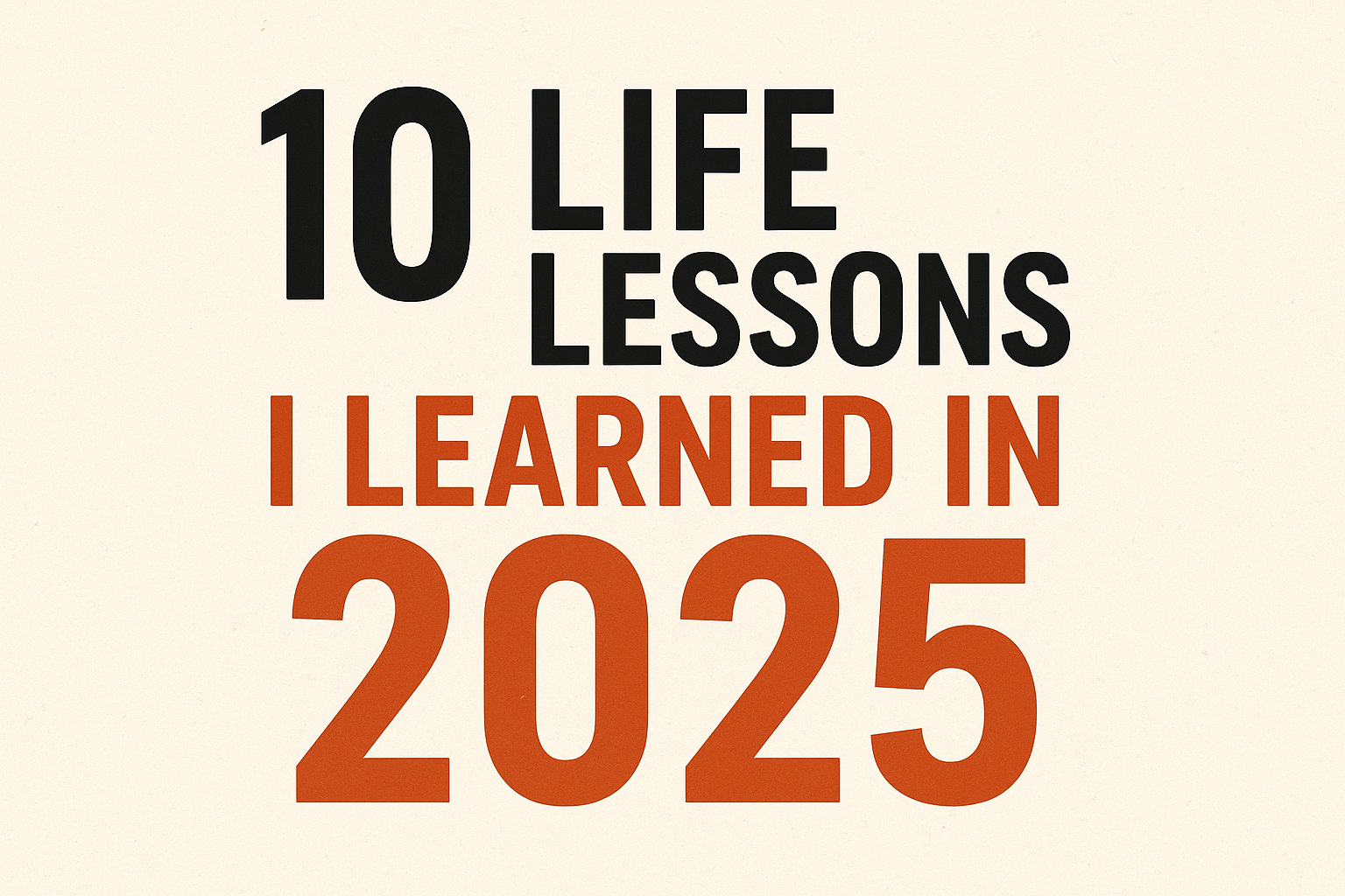 Issue 10 Life Lessons Learn 25 Invaluable Life Lessons