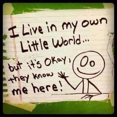 Living In My Own World Quotes