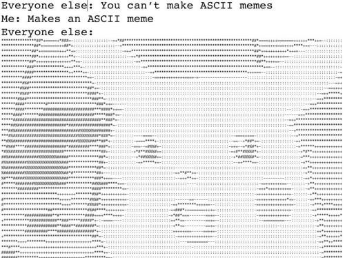 Art Ascii Memes