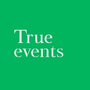 True Events