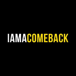 IAMACOMEBACK – Medium