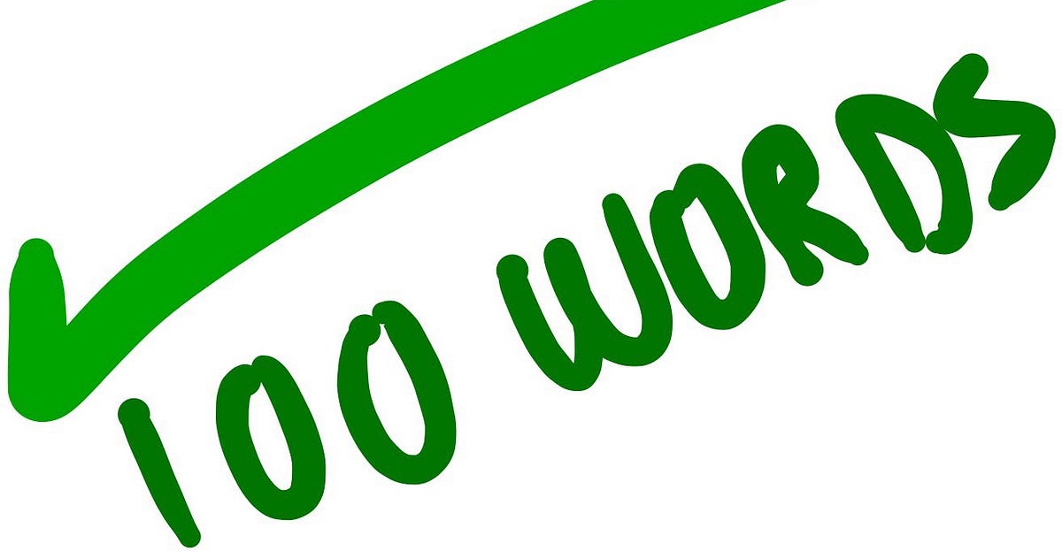 Ideas In 100 Words Write A 100 word Medium Article And By Tony ideas-in-100-words-write-a-100-word-medium-article-and-by-tony