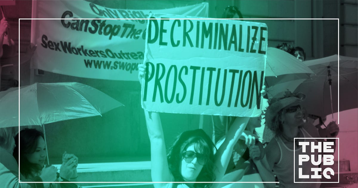Where Do Sex Workers Rights Belong In The Labor Movement By Hailey