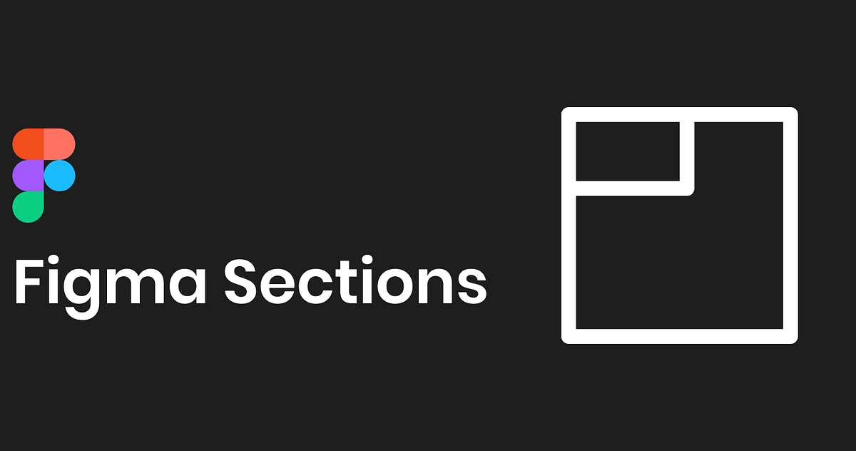 What are Figma sections and how to use them on your Figma file | UX Planet