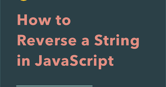 How to Reverse a String in JavaScript | Pictorial 📸 | by Samantha Ming ...