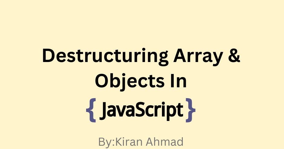 Destructuring Array And Object In Javascript Medium