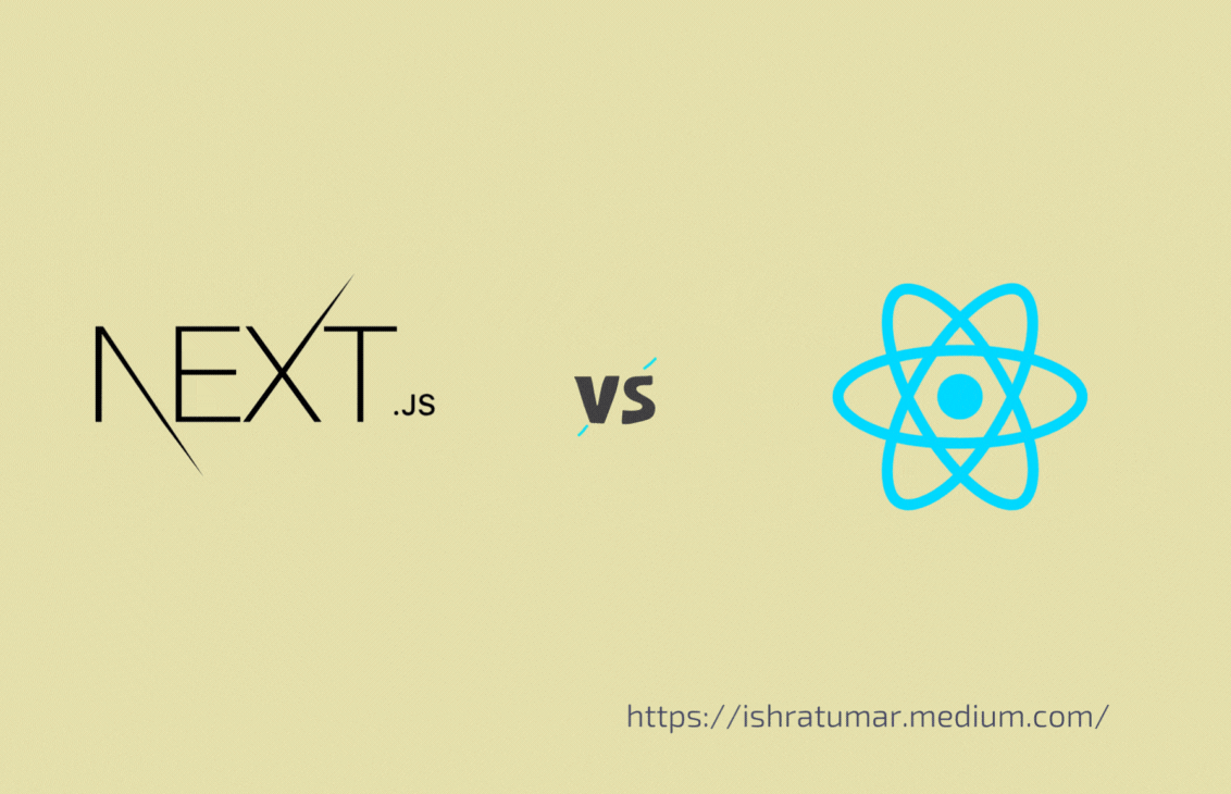 Next.js vs. React: Which is the Best for Your Project? | by Ishrat Umar | Dec, 2022 | JavaScript ...