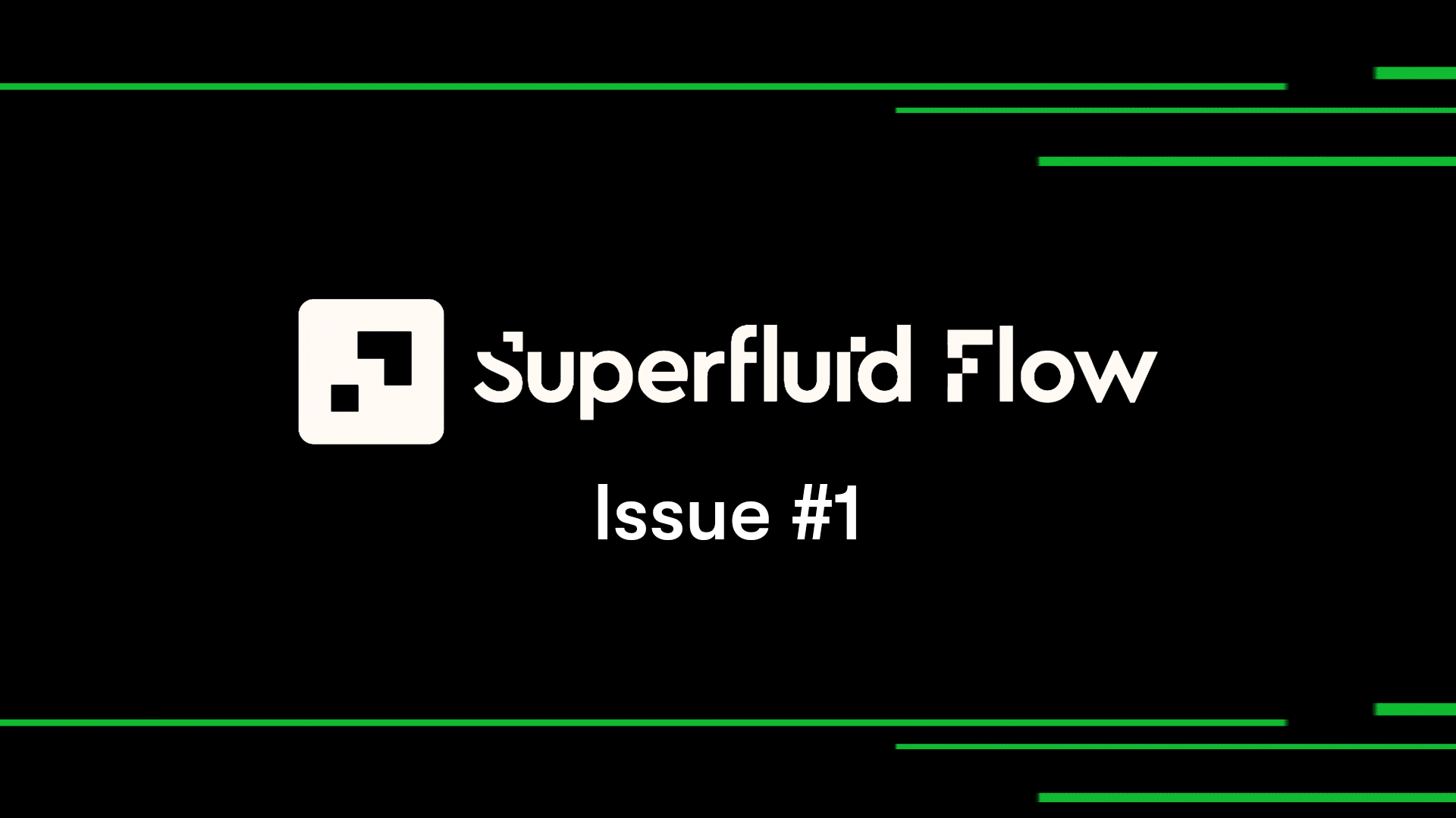 Superfluid Flow - Issue #1. Welcome to Superfluid Flow, our monthly ...