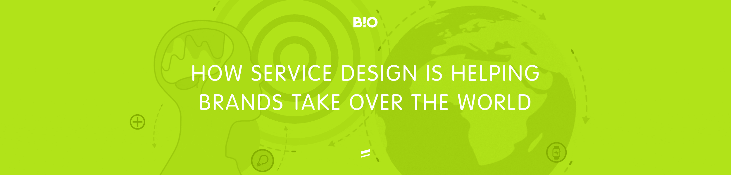How service design is helping brands take over the world | by The BIO ...