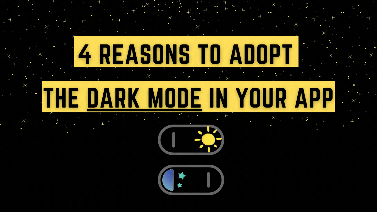 4 Reasons To Adopt The Dark Mode In Your App By FAM Geek Culture 4-reasons-to-adopt-the-dark-mode-in-your-app-by-fam-geek-culture