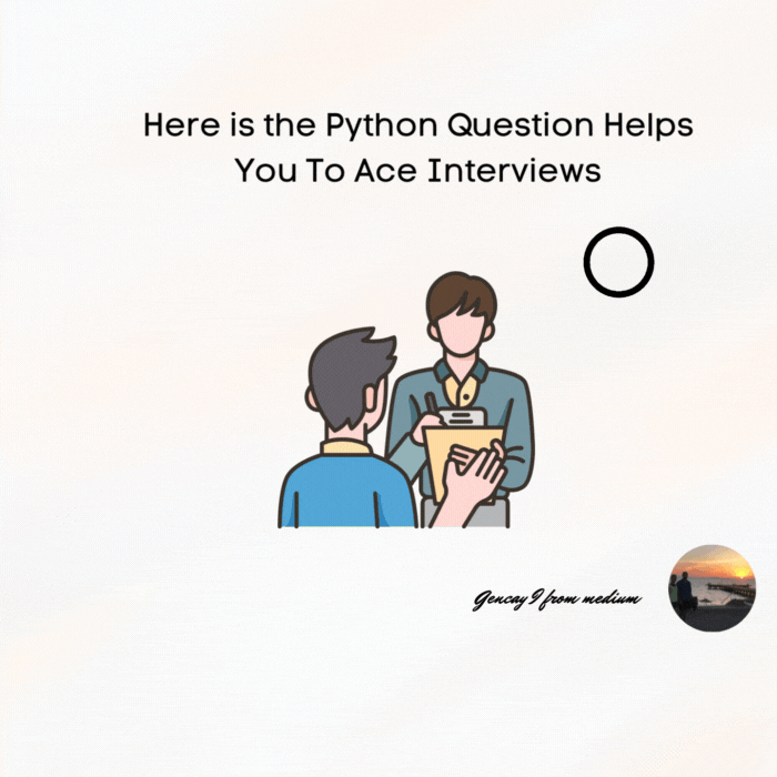 Here is the Python Question Helps You To Ace Interviews | Medium
