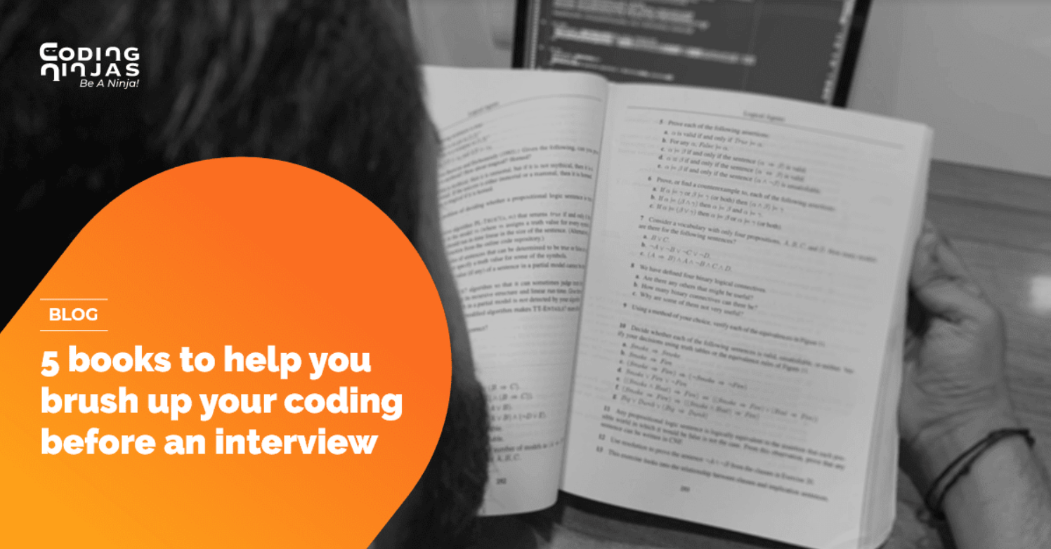 5 Books To Help You Brush Up Your Coding Before An Interview By Coding Ninjas Codingninjas