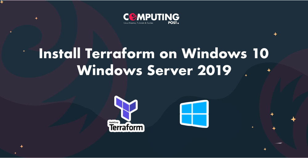 Install Terraform on Windows 10 / Windows Server 2019 | by ComputingPost | Medium