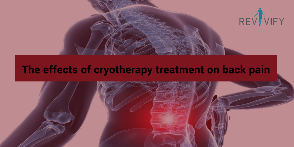 The effects of cryotherapy treatment on back pain | by Revivify Your ...