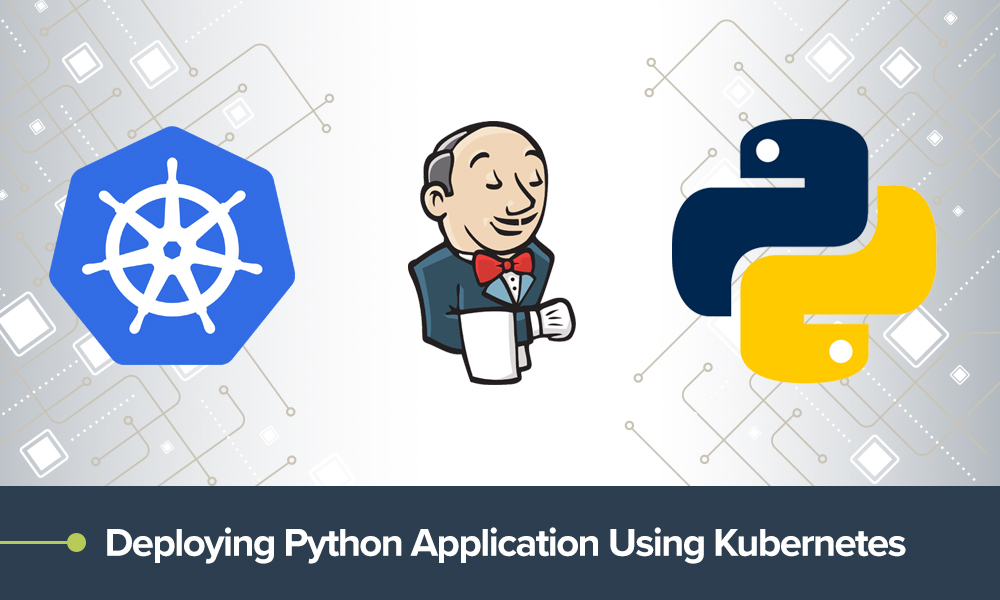 Step By Step Guide To Deploy Python Application Using Kubernetes By Somansh Kumar Akeo Medium 