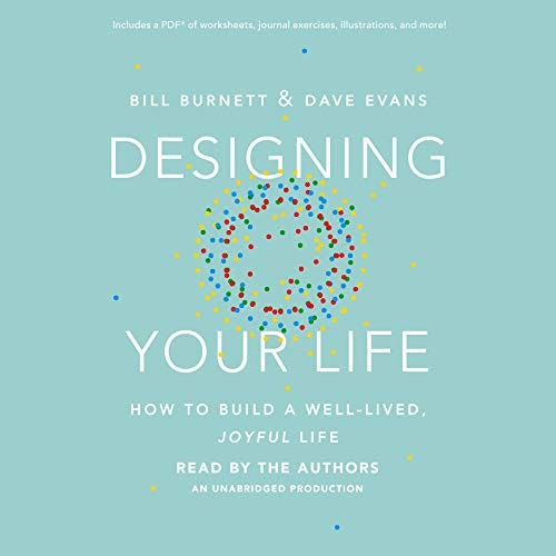 Designing Your Life: Build a Life That Works For You | by Madeline ...