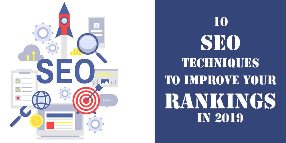10 SEO Techniques To Improve Your Rankings In 2019 | by Webby Giants ...