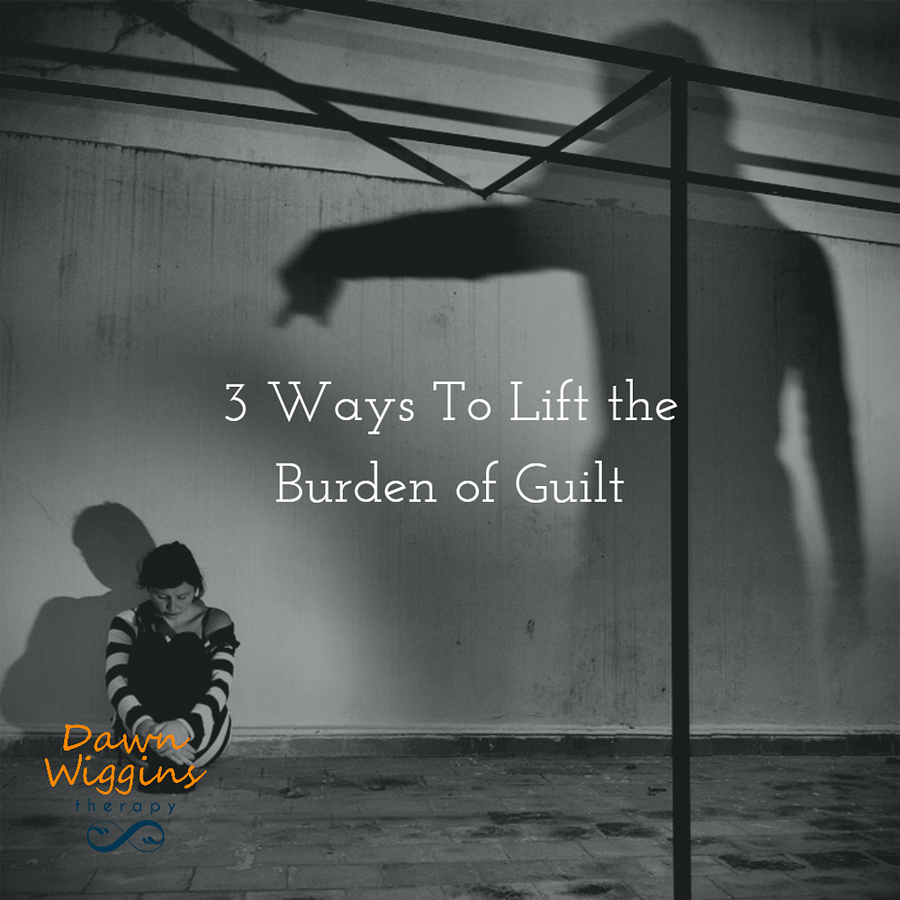 Three Ways To Lift the Burden of Guilt | by Dawn Wiggins | Dawn Wiggins ...