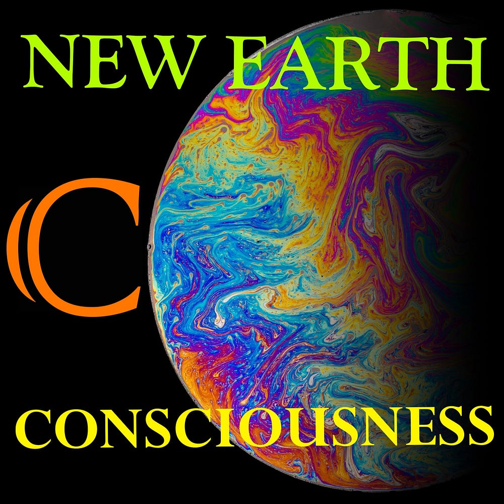 "New Earth Consciousness" Guidelines | New Earth Consciousness