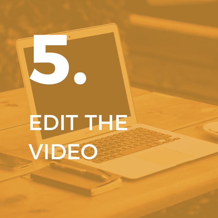STEPS TO START TAKING VIDEOS. When thinking about making a video you ...
