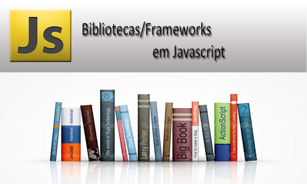 Bibliotecas/Frameworks em Javascript | by Samuel Reis | Medium