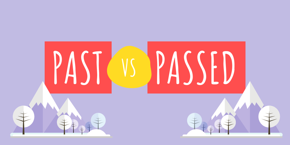 Past vs. Passed. Usually I try to reassure my readers… | by Amelia ...