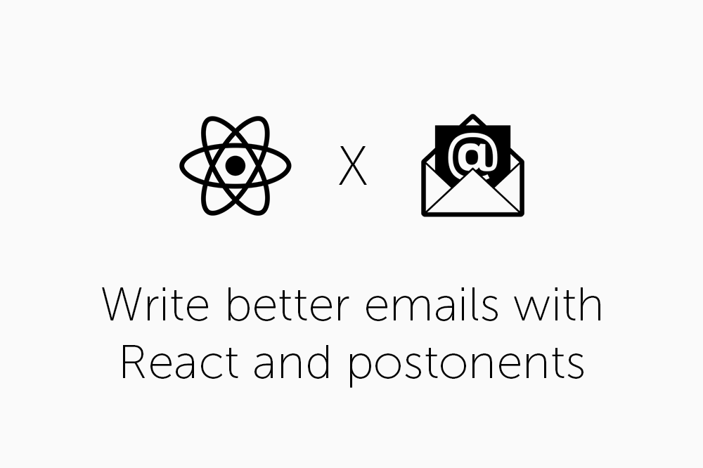 Write better emails with React and postonents | by Osamah Aldoaiss | Medium