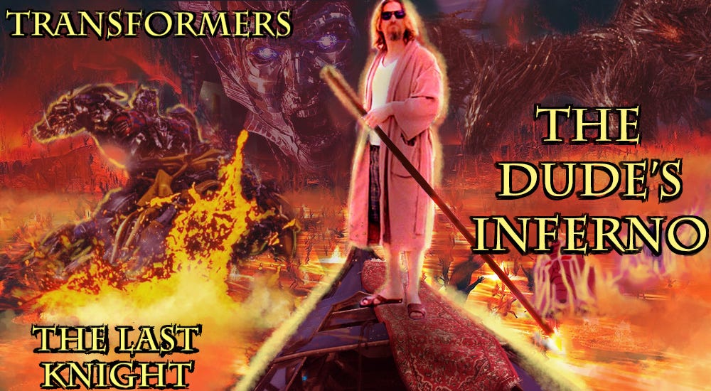 Transformers: The Dude’s Inferno. Midway upon the journey of my Sunday ...