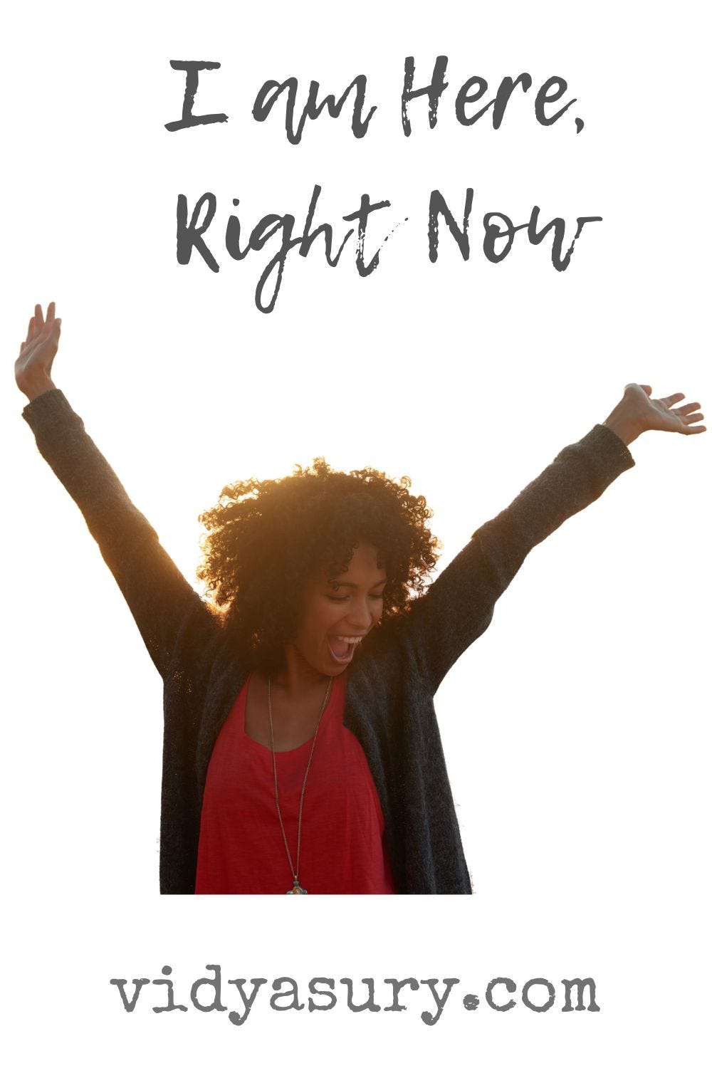 I am Here, Right Now. Tuesday Motivation — 36 | by Vidya Sury ...