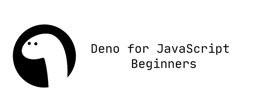 Deno For Javascript Beginners