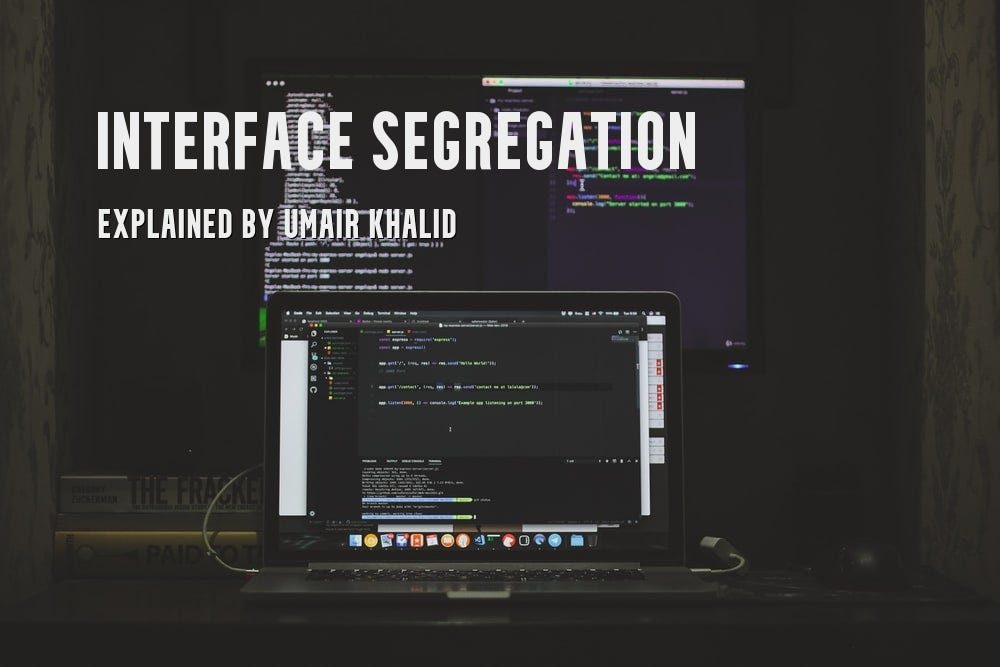 I— (Interface Segregation) From SOLID principles 4/5 | by Umair Khalid ...