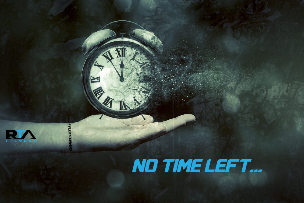 No Time Left….. “I just don’t have the time” | by Craig Gierish | Medium