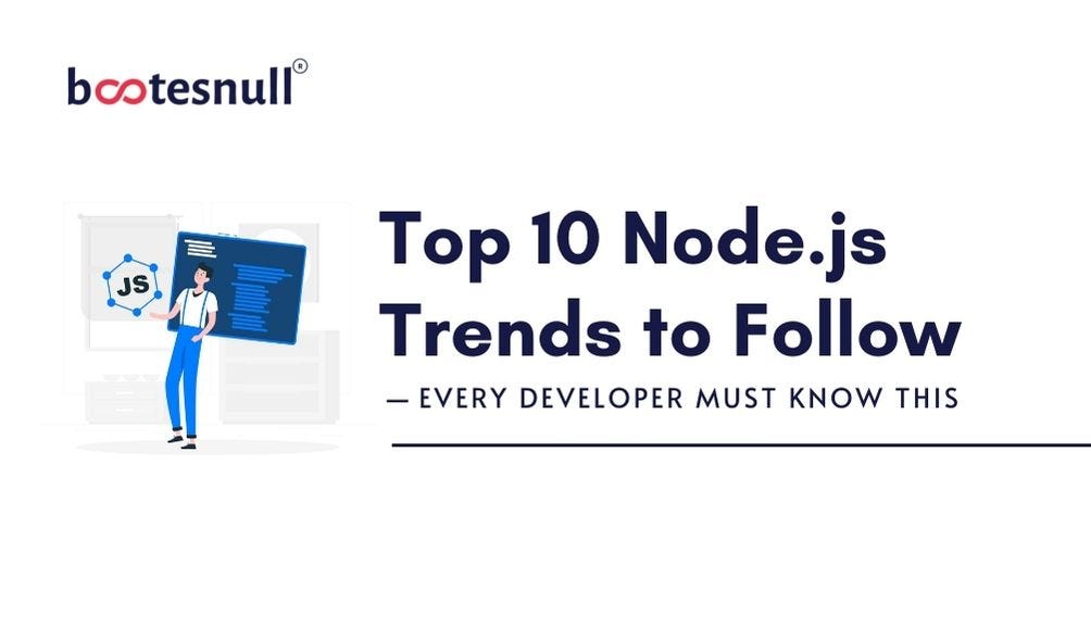 Top 10 Node.js Trends to Follow. Node.js is an open-source and… | by ...