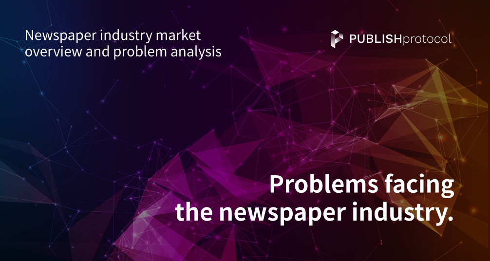 Problems facing the newspaper industry | by PUBLISH Editor | PUBLISH ...