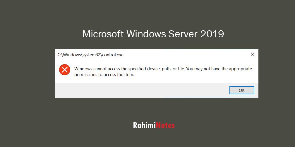 Solve “windows Cannot Access The Specified Device Path Or File” Error On Windows Server 2019 9775