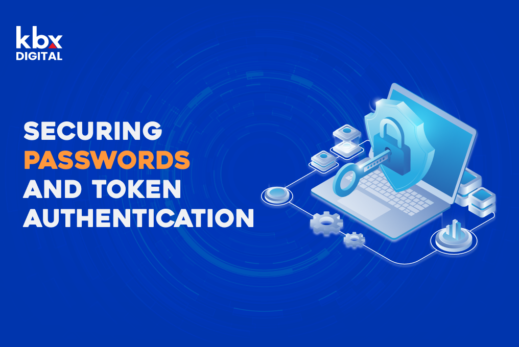 Securing Passwords and Token Authentication | by KBX Digital | Aug ... Securing Passwords and Token Authentication | by KBX Digital | Aug ...