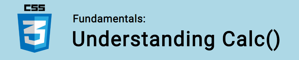 Css Fundamentals Calc In This Tutorial Were Going To Learn By Timothy Robards Itnext