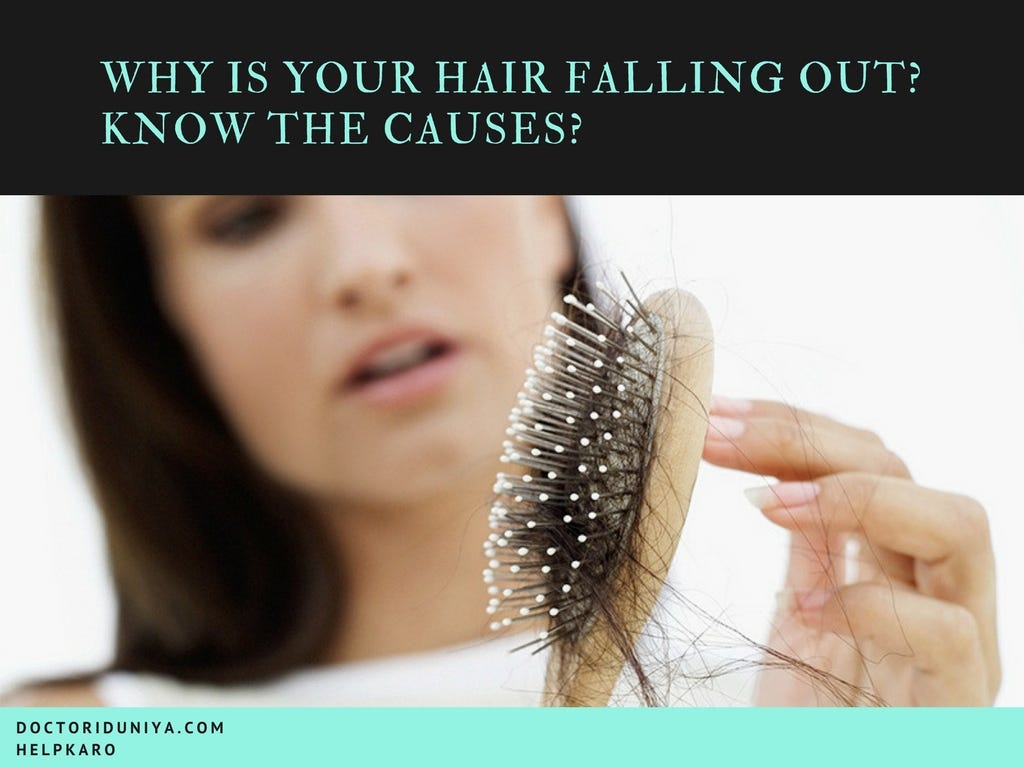 WHY IS YOUR HAIR FALLING DOWN ?KNOW THE CAUSES. | by DoctoriDuniya | Medium