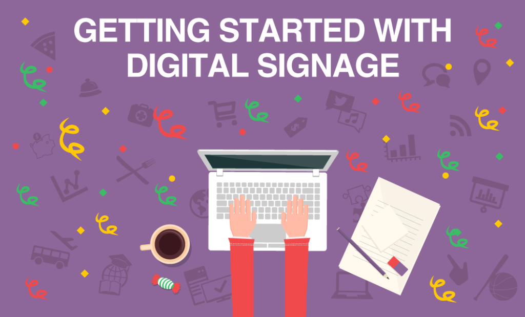 How to Get Started with Digital Signage | by Danica T | Medium