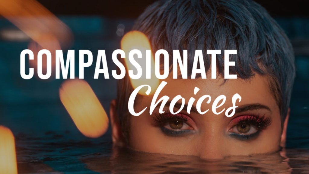 Compassionate Choices. – Most people haven’t figured this part… | by ...
