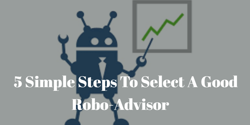 5 Simple Steps To Select A Good Robo-Advisor | by PersonalFN | Medium