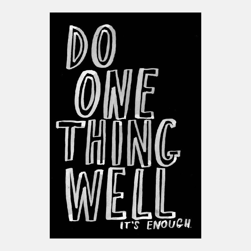 Do One Thing Well — Documenting Working Life | by Curtis James | Medium
