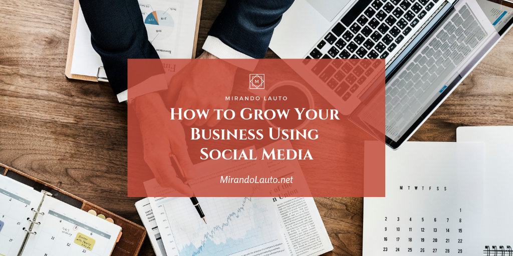 How to Grow Your Business Using Social Media | by Mirando Lauto | Medium