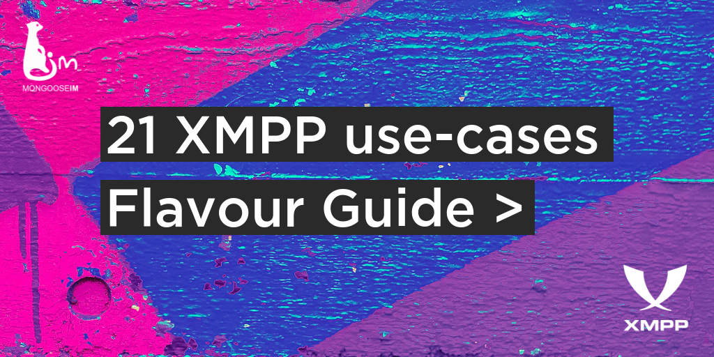 21 XMPP Use cases And The Best Ways To Achieve Them By MongooseIM