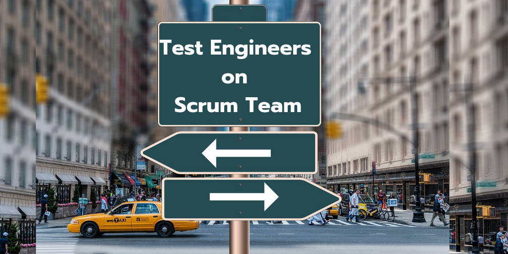 What does a Test Engineer do on Scrum team? | by Vivek Jayaraman | Medium